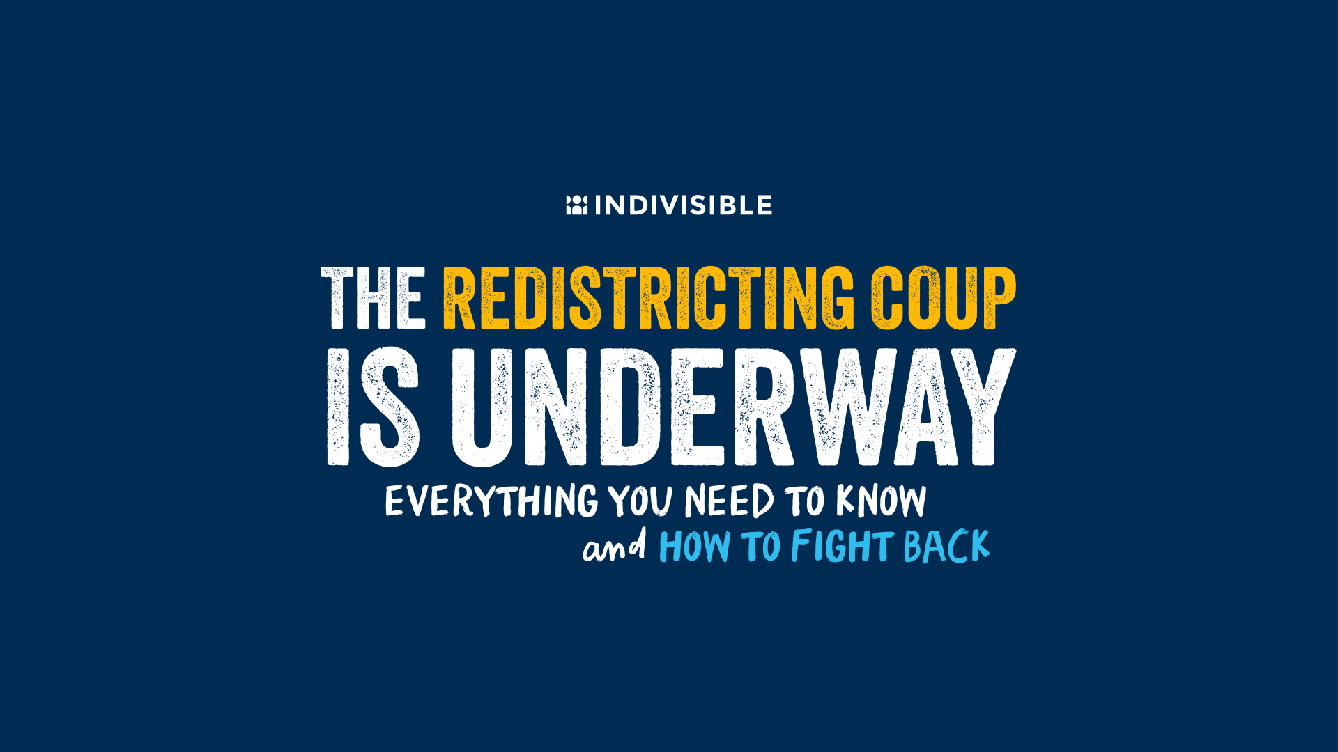The Redistricting Coup is Underway | Indivisible